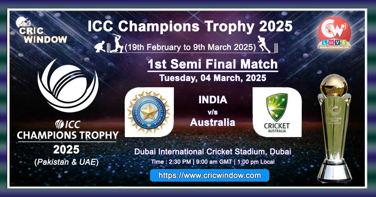 Ind vs Aus Champions Trophy 1st Semi Finale live 2025