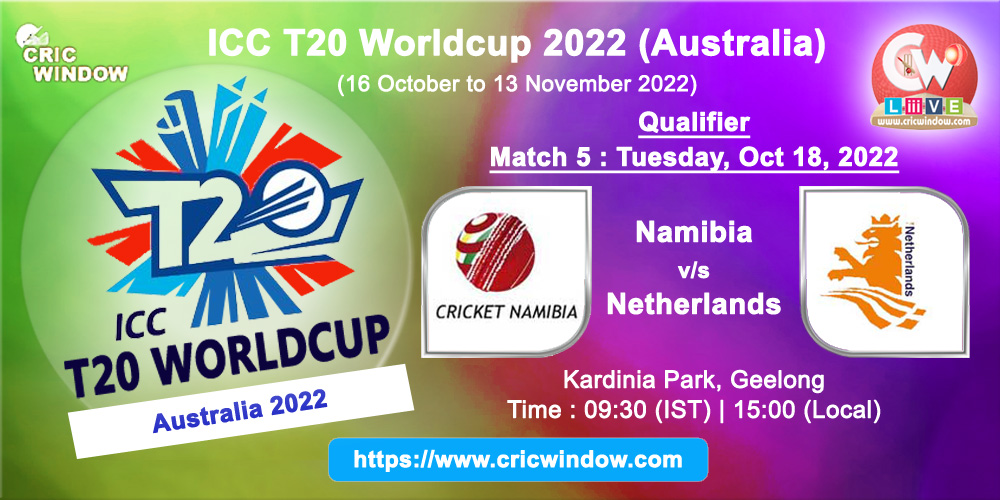 Namibia vs Netherlands ICC t20 worldcup live 2022 - cricwindow.com