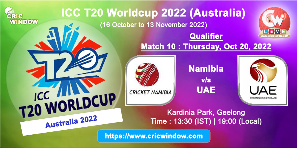 Namibia vs UAE ICC t20 worldcup live 2022 - cricwindow.com