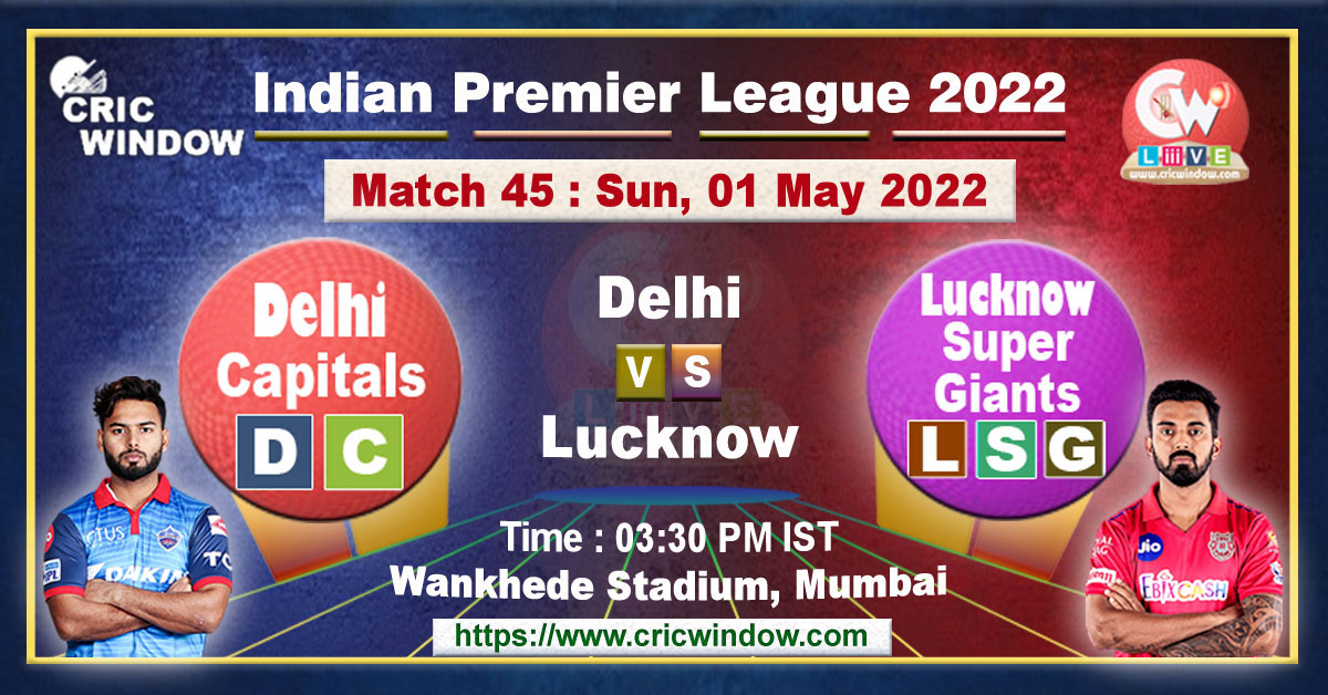 IPL 15 Delhi vs Lucknow live score and report 2022