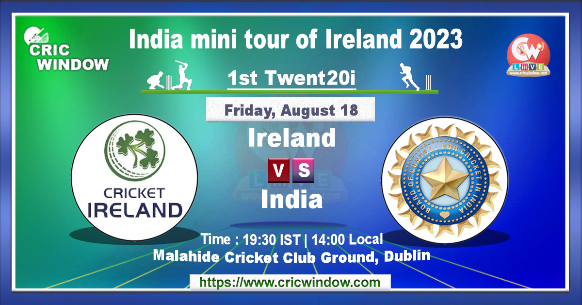 Ireland vs India 1st t20i live 2023