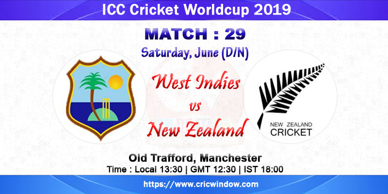 Match 29 : WI vs NZ ICC Worldcup Report 2019 - Cricwindow.com